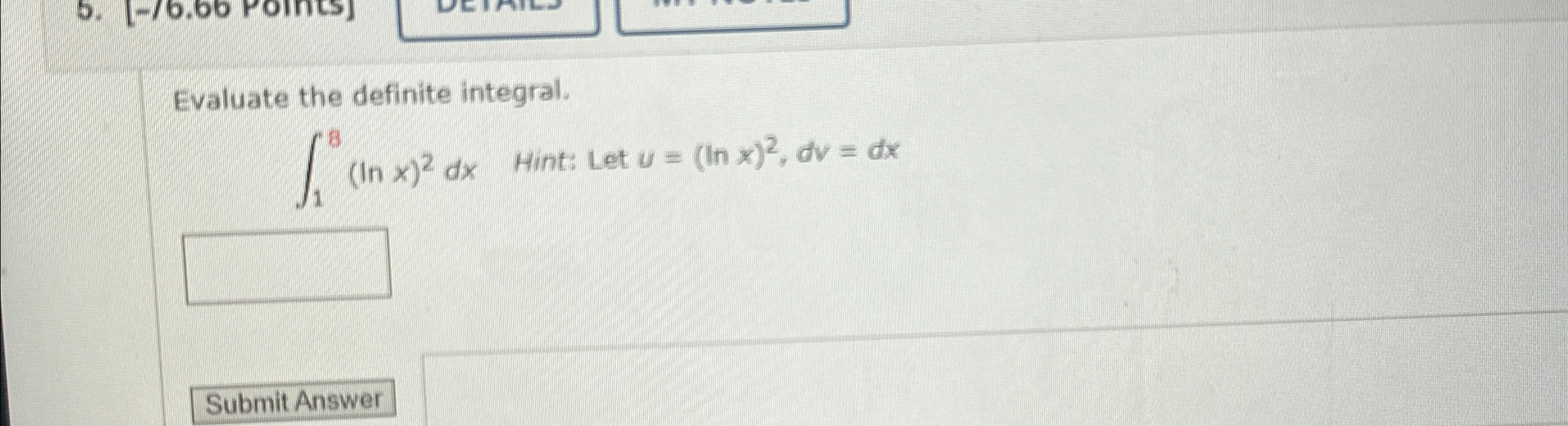 Solved Evaluate the definite integral.∫18(lnx)2dx, ﻿Hint: | Chegg.com