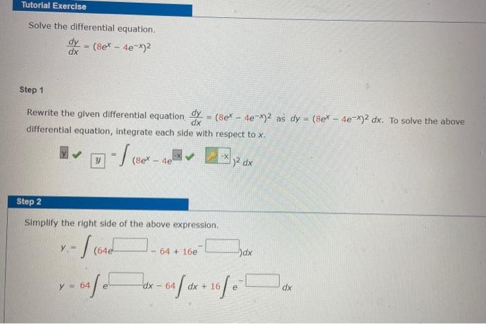 Solved Tutorial Exercise Solve the differential equation. dy | Chegg.com