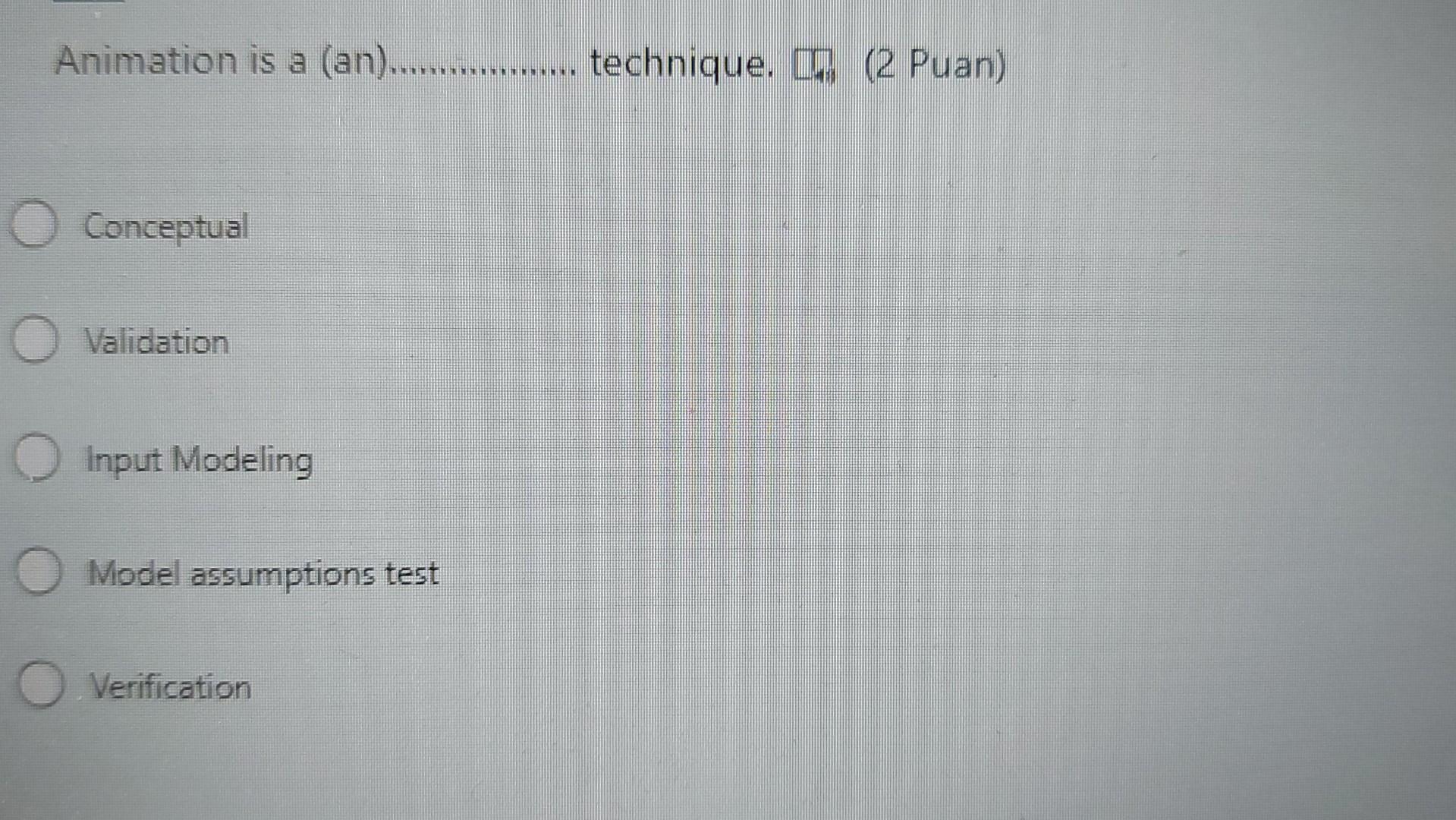 Solved Animation is a (an) technique. [. (2 Puan) Conceptual | Chegg.com
