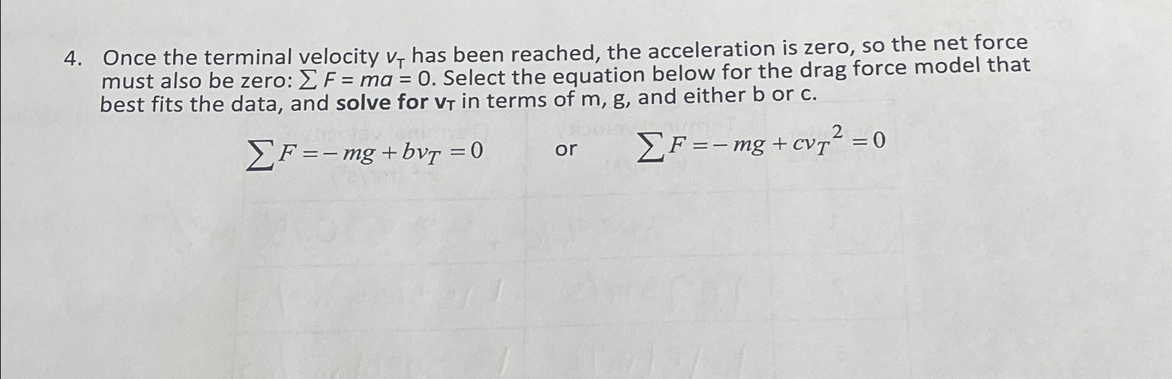 Once the terminal velocity vT ﻿has been reached, the | Chegg.com
