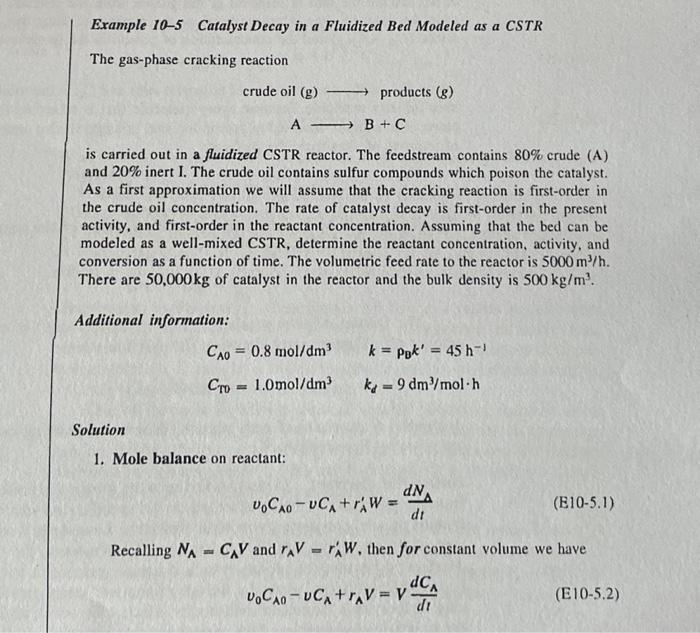 Solved A B+C is carried out in a fluidized CSTR reactor. The | Chegg.com