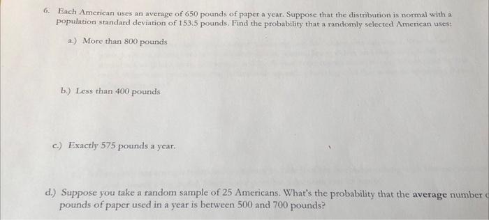 Solved 6. Each American uses an average of 650 pounds of | Chegg.com