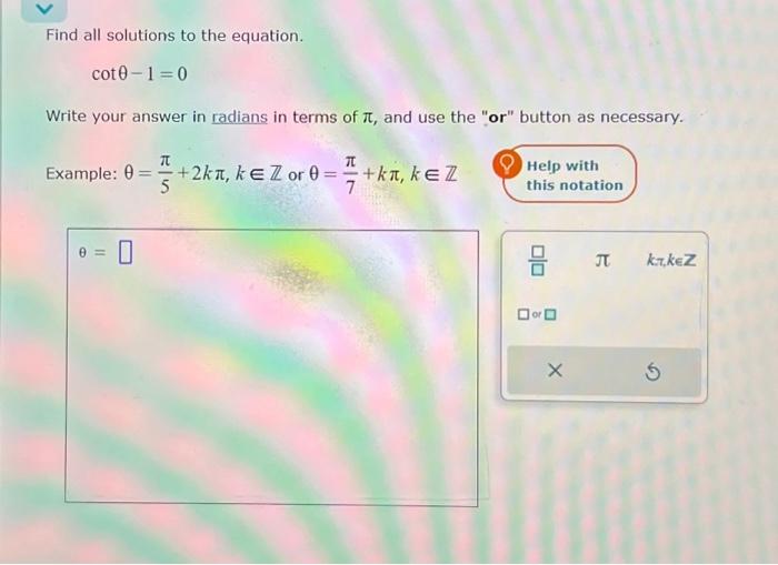 Solved Find all solutions to the equation. cot 0-1 0 Write | Chegg.com