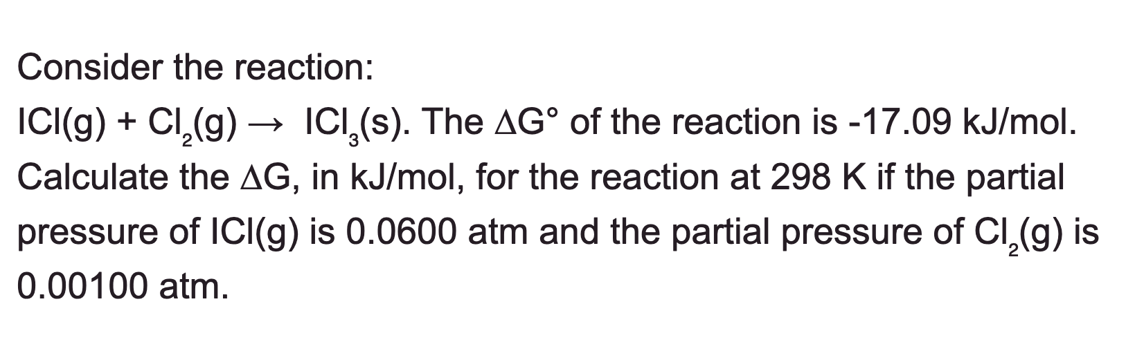 Solved Consider the reaction:ICl(g)+Cl2(g)→ICl3(s). ﻿The ΔG° | Chegg.com