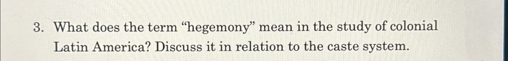 Solved What does the term "hegemony" mean in the study of | Chegg.com