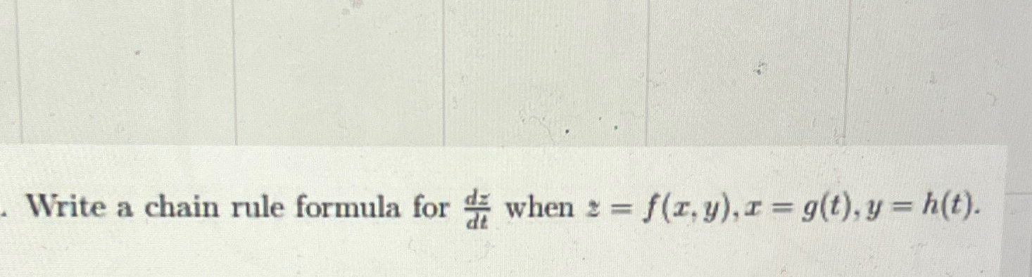 Solved Write a chain rule formula for dzdt ﻿when | Chegg.com