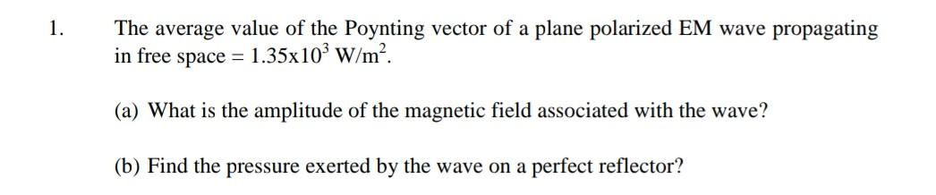 Solved The average value of the Poynting vector of a plane | Chegg.com