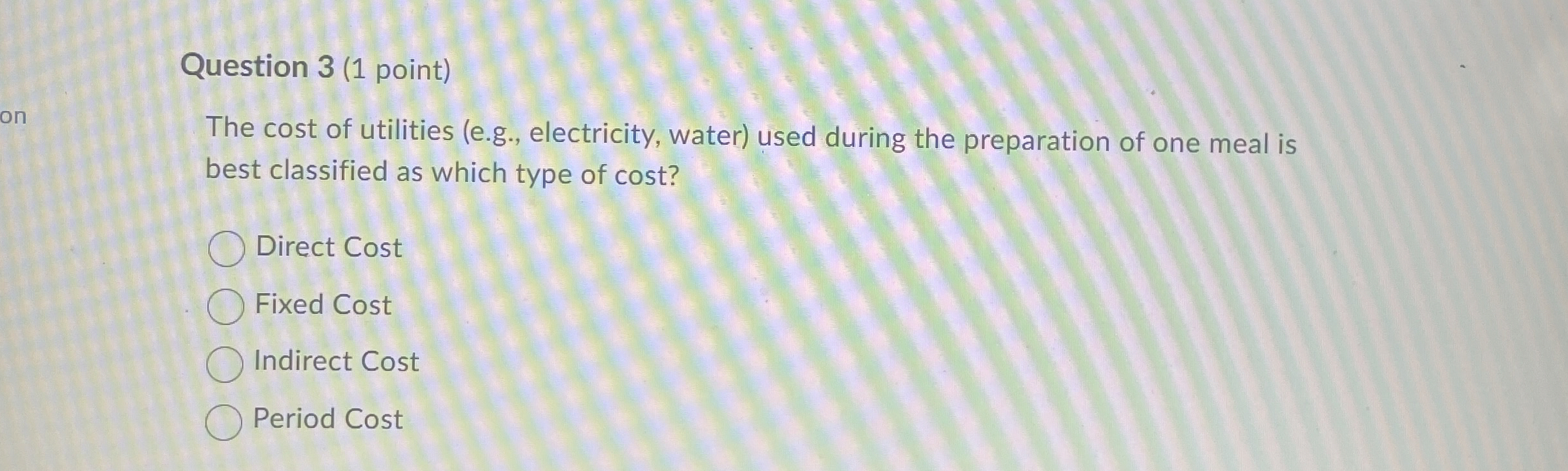 Solved Question 3 (1 ﻿point)The cost of utilities (e.g., | Chegg.com