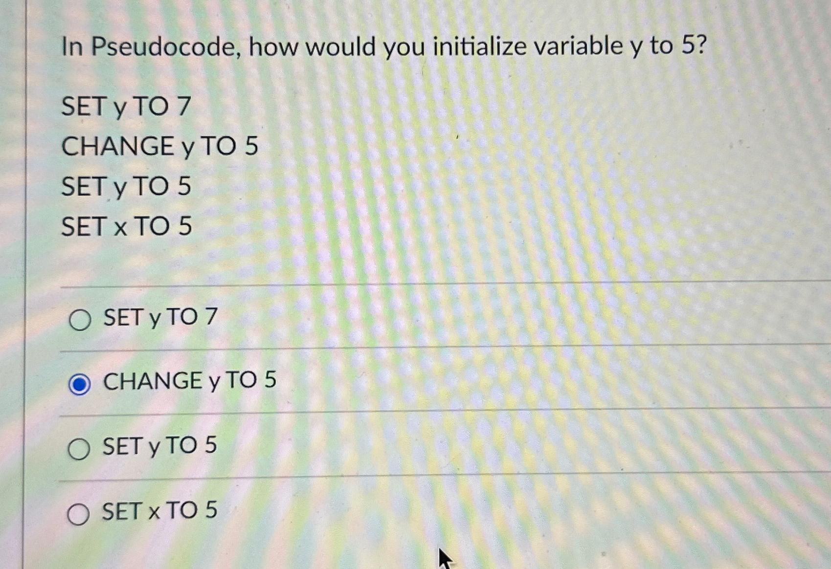 Solved In Pseudocode, how would you initialize variable y to | Chegg.com