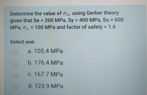 Solved Determine the value of om using Gerber theory given | Chegg.com