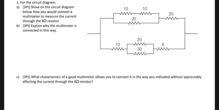 Solved 1. For the circuit diagram: a) [3Pt] Show on the | Chegg.com