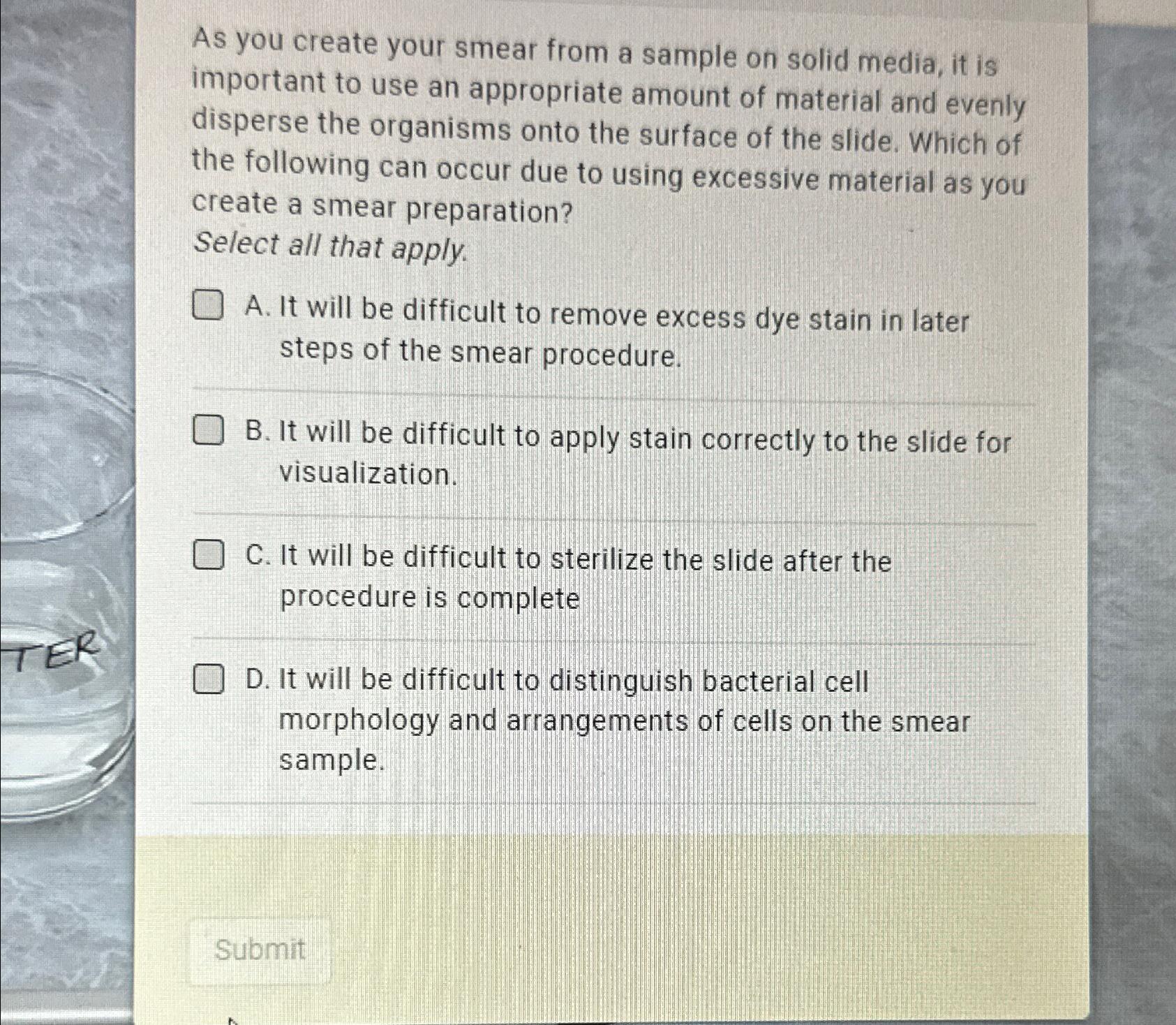 Solved As you create your smear from a sample on solid | Chegg.com