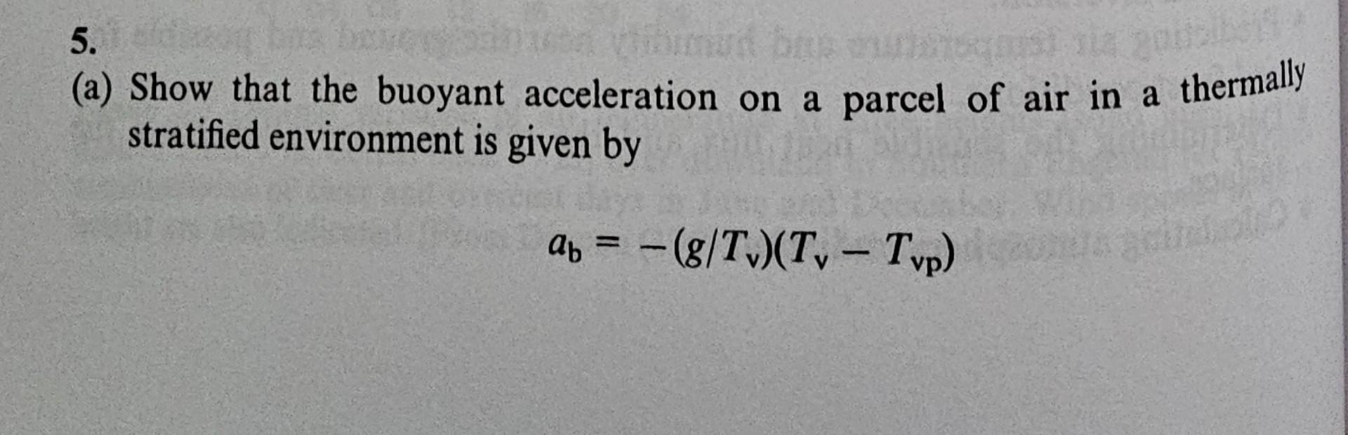 Solved (a) Show that the buoyant acceleration on a parcel of | Chegg.com