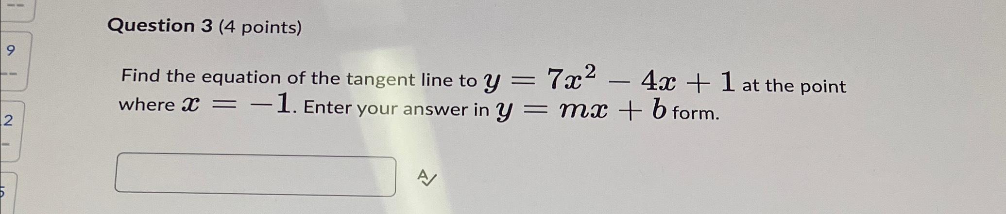 Solved Question 3 (4 points)Find the equation of the | Chegg.com Solved Question 3 (4 points)Find the equation of the | Chegg.com