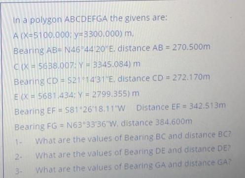 Solved In a polygon ABCDEFGA the givens are: A (X=5100.000 | Chegg.com