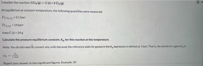Solved Consider the reaction: CCl4(8)⇌C(s)+2Cl2( s) At | Chegg.com
