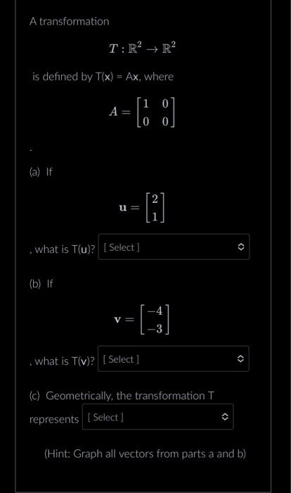 Solved A transformation T:R2→R2 is defined by T(x)=Ax, where | Chegg.com