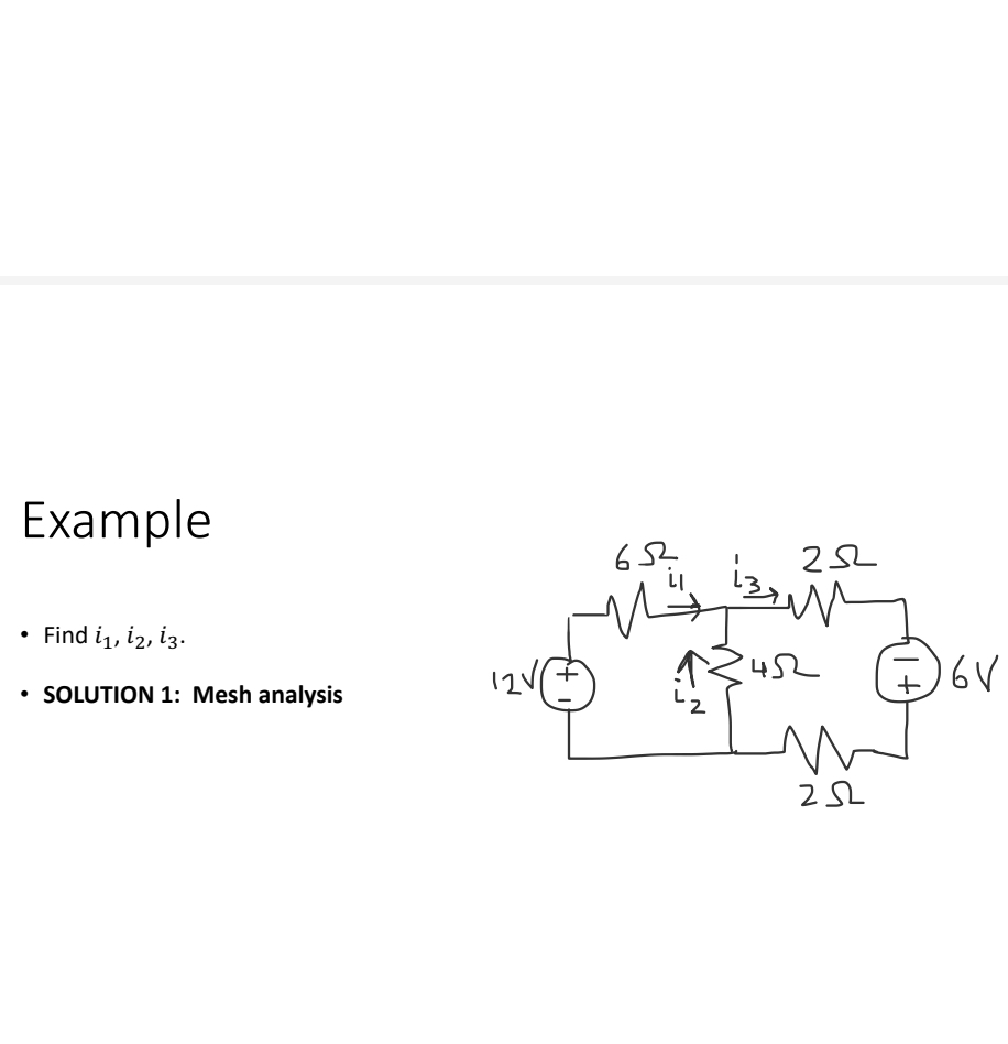 Solved ExampleFind i1,i2,i3.SOLUTION 1: Mesh analysis | Chegg.com