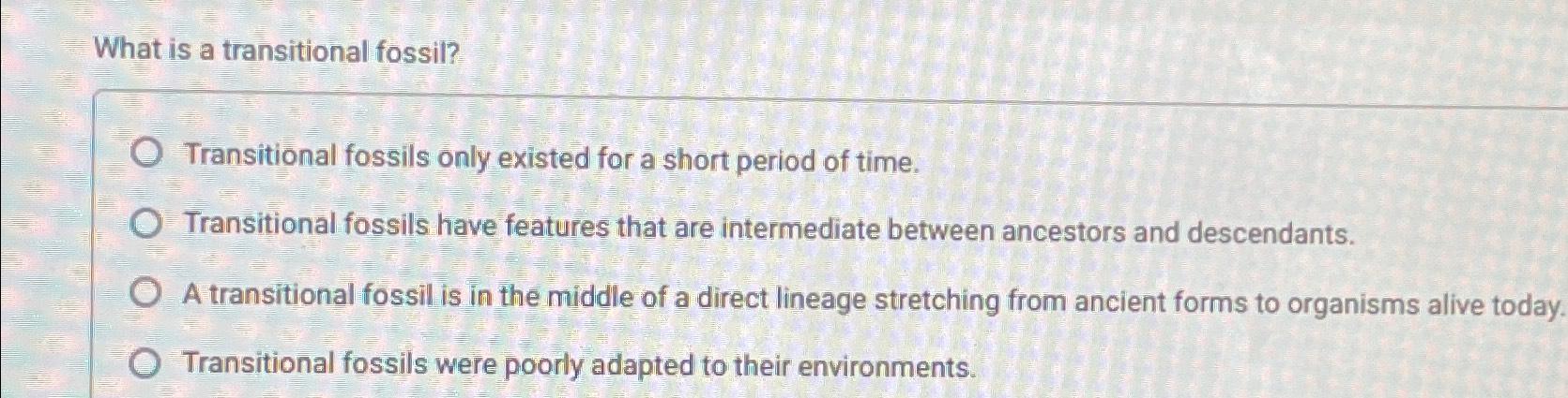 Solved What is a transitional fossil?Transitional fossils | Chegg.com