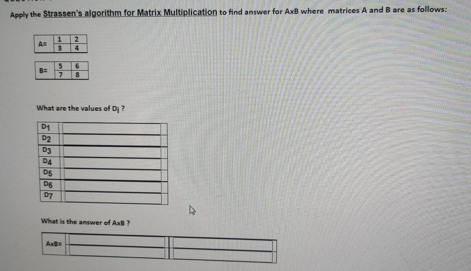 Solved Apply the Strassen's algorithm for Matrix | Chegg.com