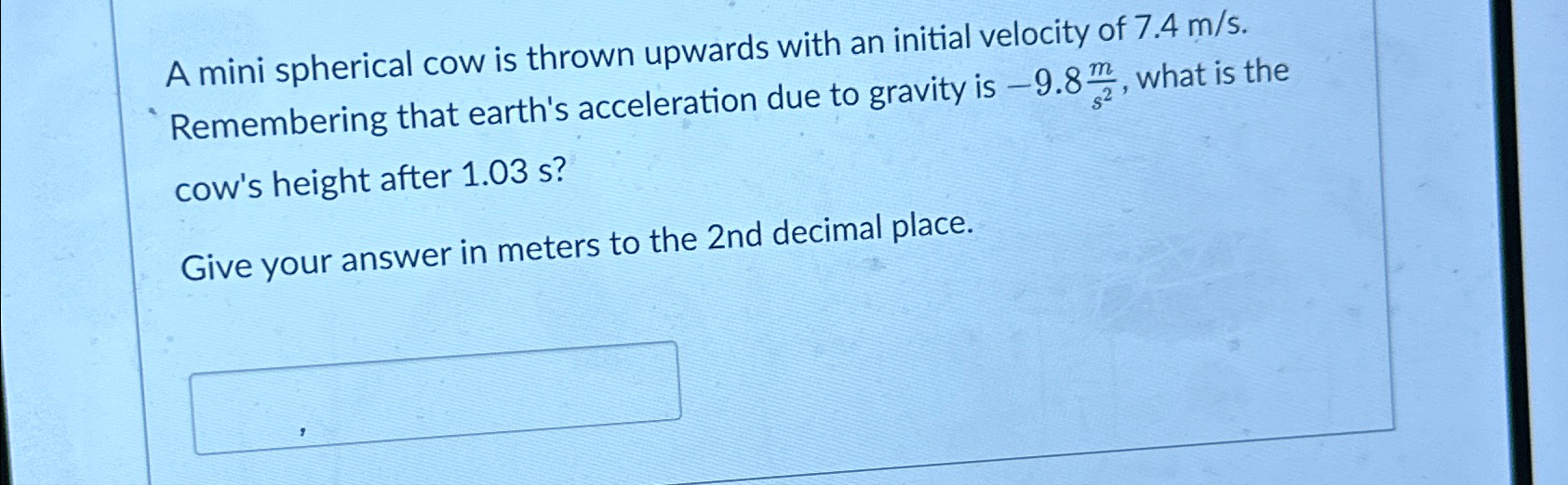Solved A mini spherical cow is thrown upwards with an | Chegg.com