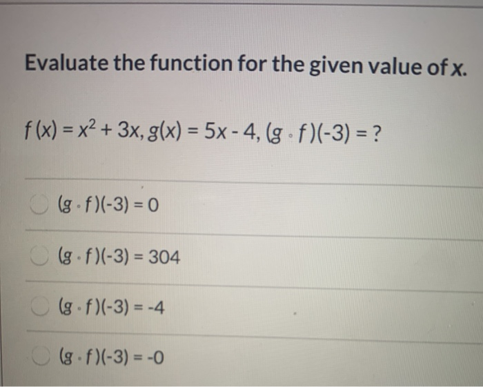 Solved f(x) = x ^ 2 + 3x, g(x) = 5x - 4, (gf)(- 3) = | Chegg.com
