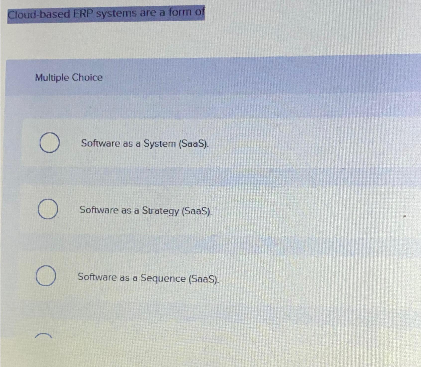 Solved Cloud-based ERP systems are a form ofMultiple | Chegg.com