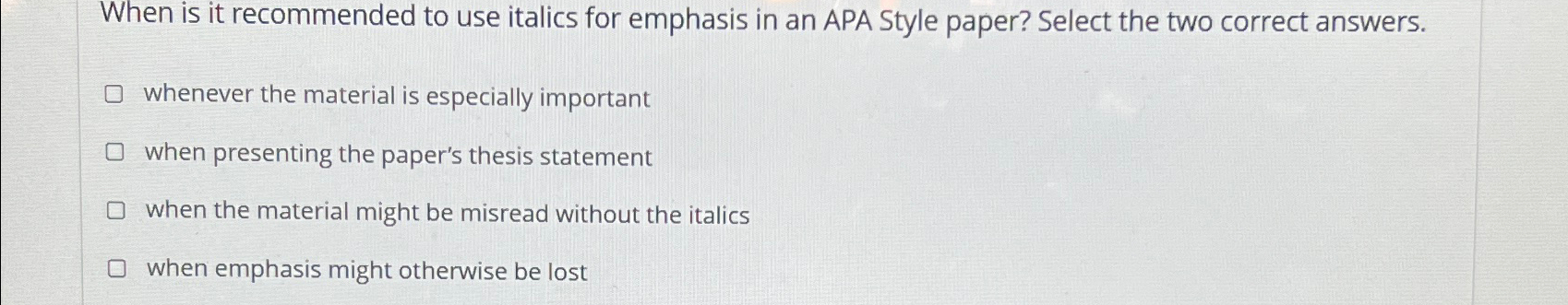 Solved When is it recommended to use italics for emphasis in | Chegg.com