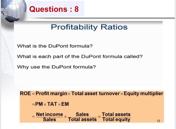 Solved Questions : 8 Profitability Ratios What is the DuPont | Chegg.com