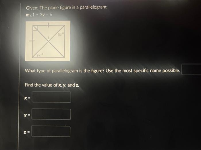 Solved Given: The plane figure is a parallelogram; m∠1=3y−6 | Chegg.com