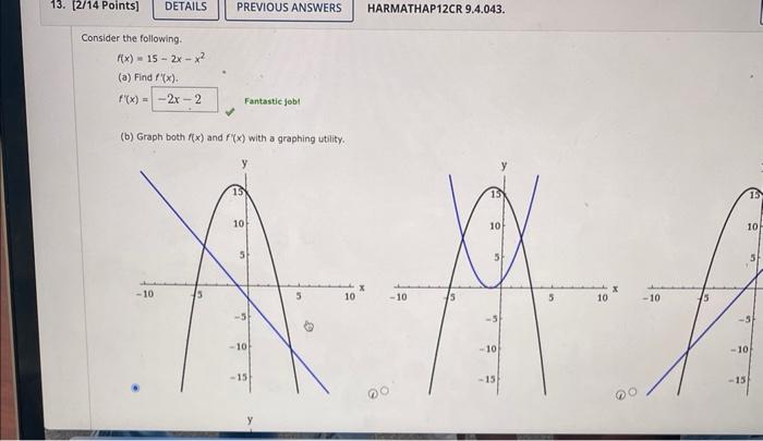 Solved Consider the following. f(x)=15−2x−x2 (a) Find f′(x). | Chegg.com