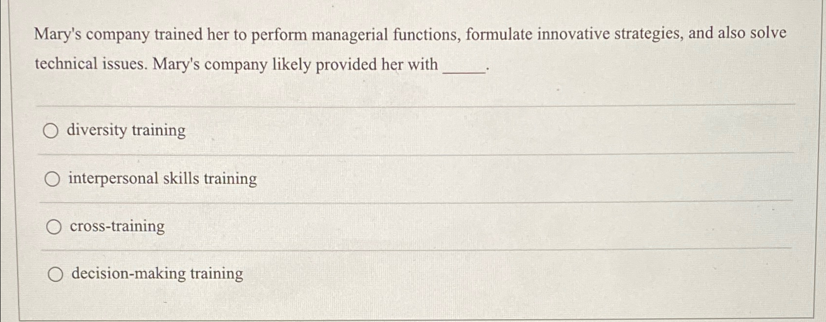 Solved Mary's company trained her to perform managerial | Chegg.com