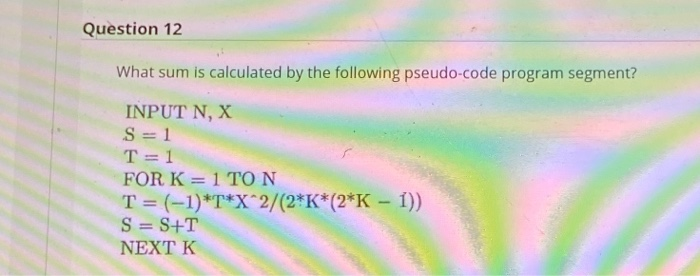 Solved Question 12 What sum is calculated by the following | Chegg.com