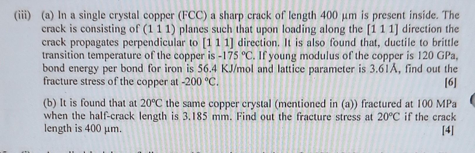 Solved (iii) (a) In a single crystal copper (FCC) a sharp | Chegg.com