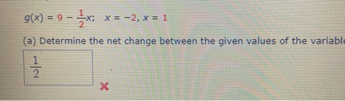 Solved g(x) = 9 - zx; x = -2, x = 1 (a) Determine the net | Chegg.com