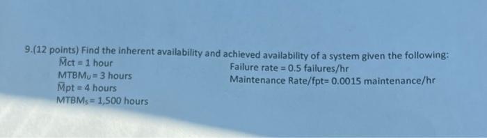 Solved 9.(12 points) Find the inherent availability and | Chegg.com