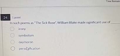 Solved Time Remain1 ﻿pointIn such poems as "The Sick Rose", | Chegg.com
