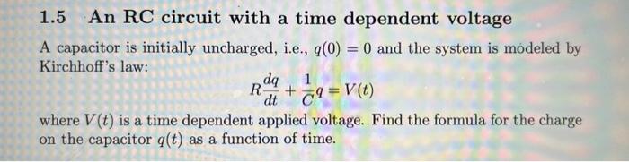Solved 1.5 An RC circuit with a time dependent voltage A | Chegg.com