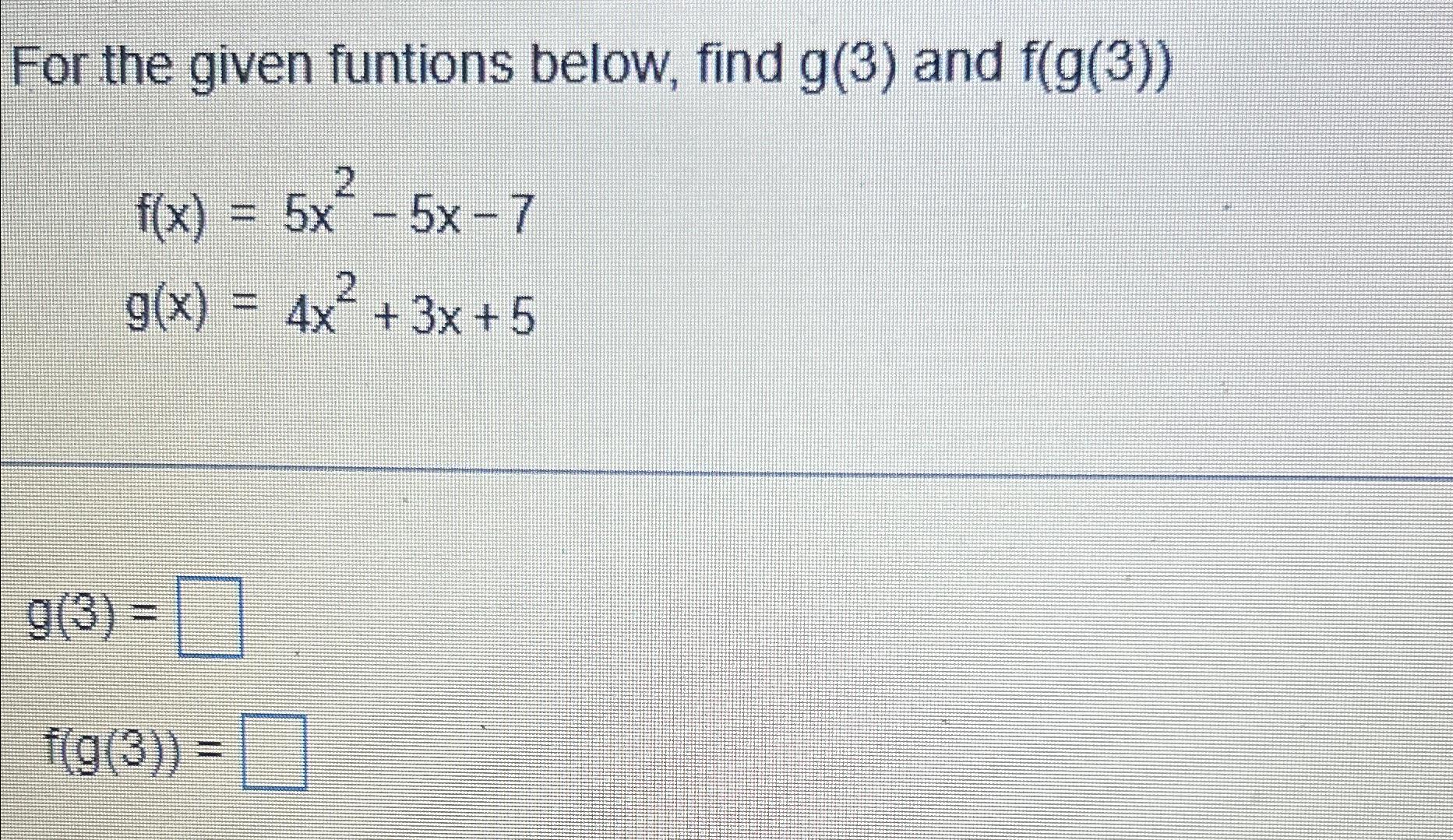 Solved For the given funtions below, find g(3) ﻿and | Chegg.com