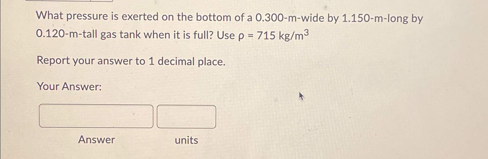Solved What pressure is exerted on the bottom of a | Chegg.com