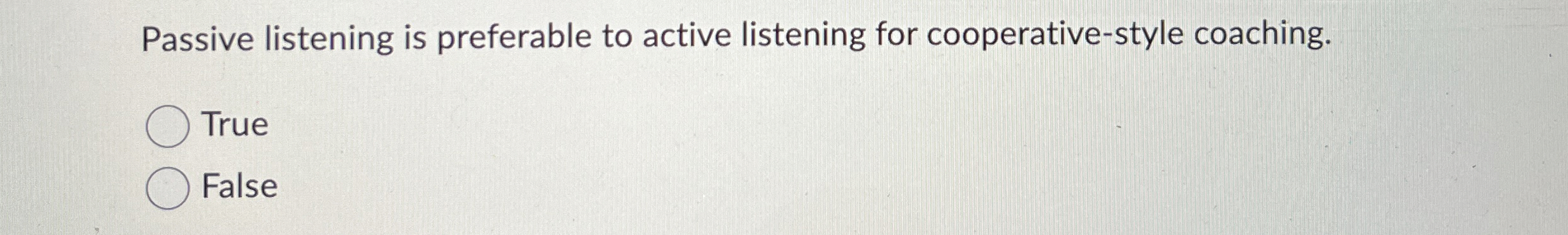 Solved Passive listening is preferable to active listening | Chegg.com