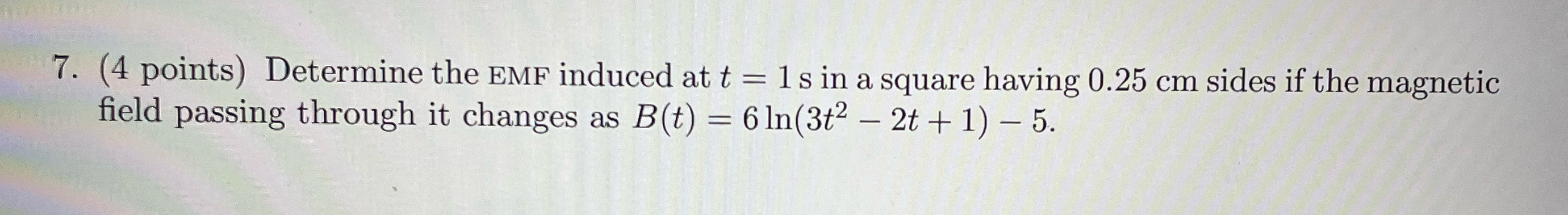 Solved 7. (4 ﻿points) ﻿Determine the EMF induced at t=1s ﻿in | Chegg.com