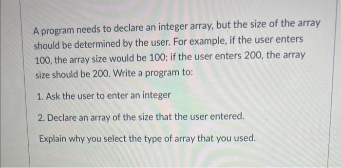 Solved A program needs to declare an integer array, but the | Chegg.com