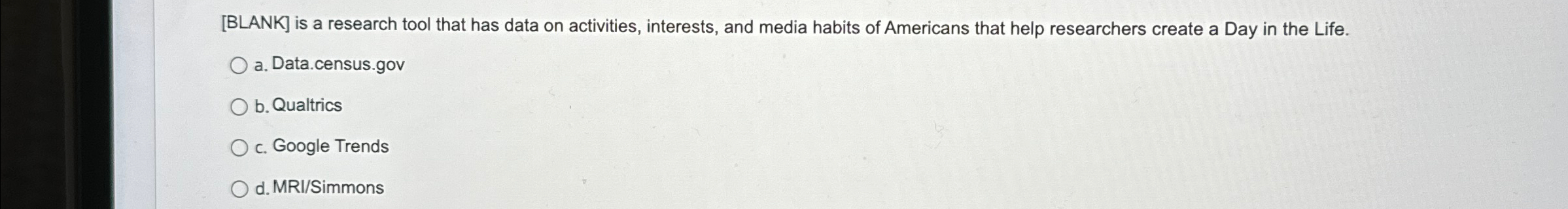 Solved [BLANK] ﻿is a research tool that has data on | Chegg.com