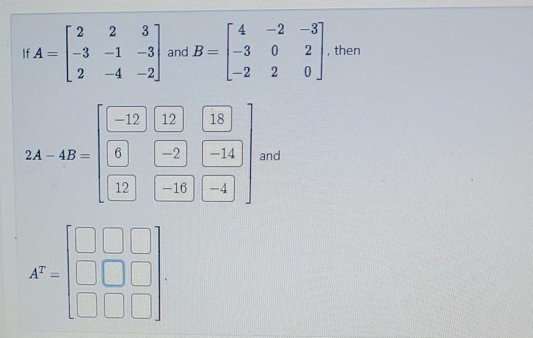 Solved If A=⎣⎡2−322−1−43−3−2⎦⎤ and | Chegg.com