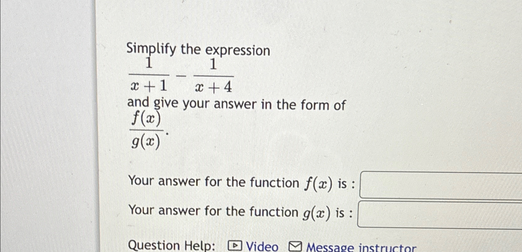 Solved Simplify the expression1x+1-1x+4and give your answer | Chegg.com
