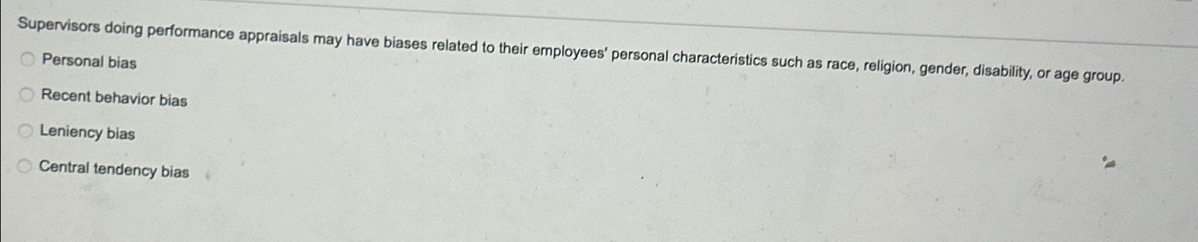 Solved Supervisors doing performance appraisals may have | Chegg.com