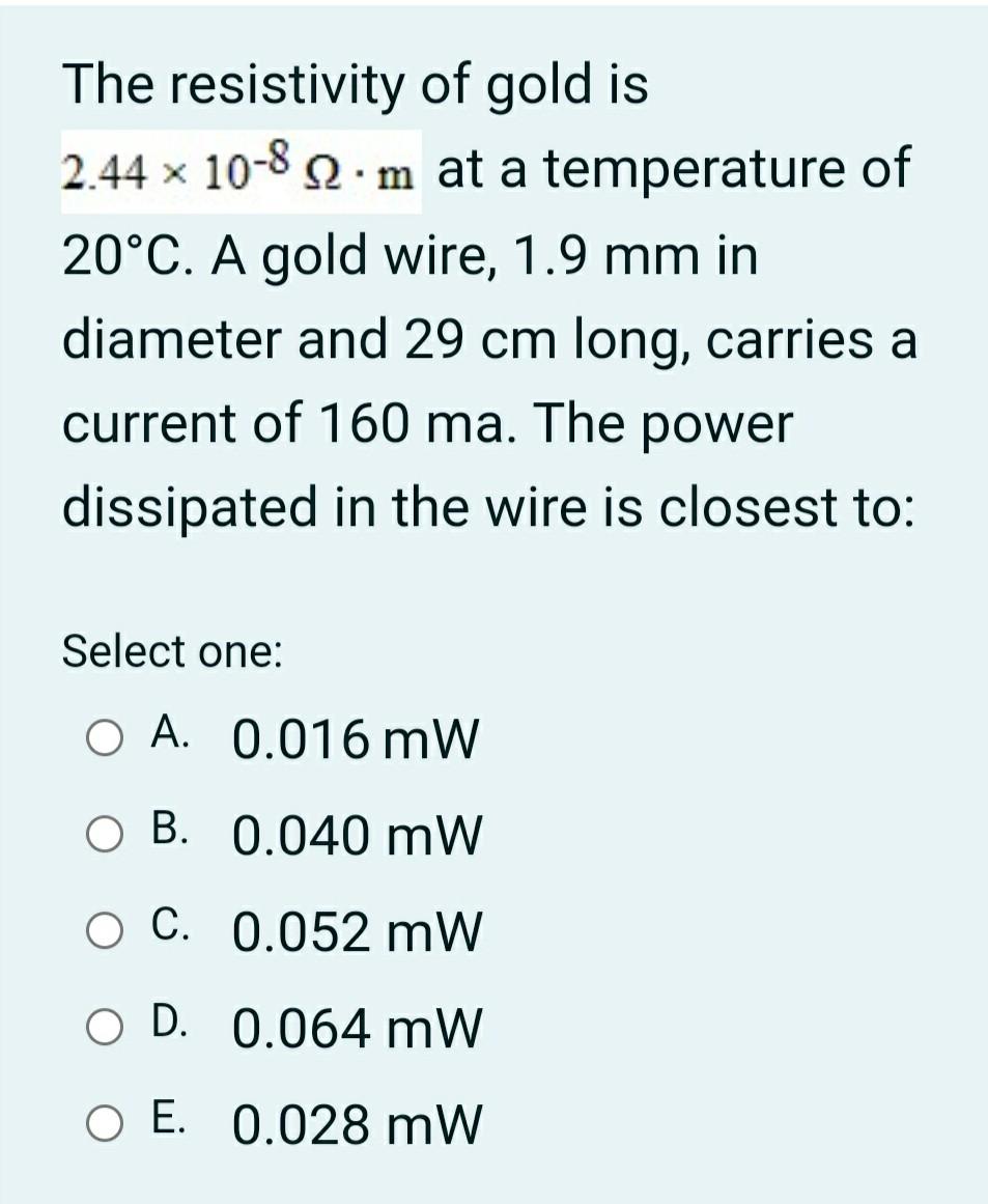 Solved The resistivity of gold is 2.44 x 10-82.m at a | Chegg.com