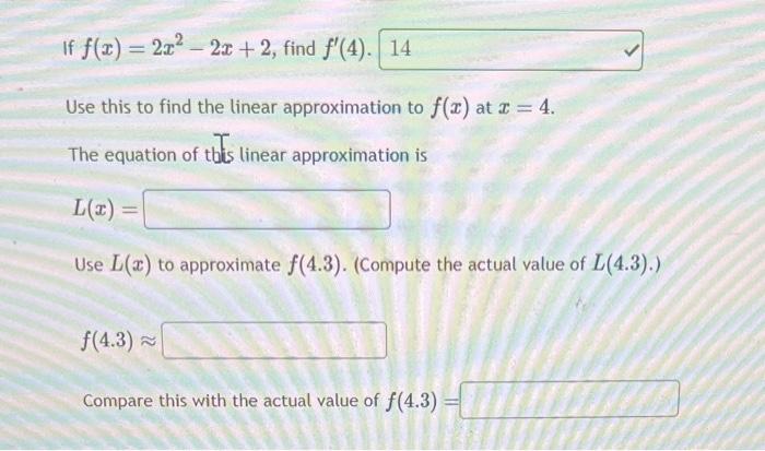 Solved If f(x)=2x2−2x+2, find f′(4) Use this to find the | Chegg.com