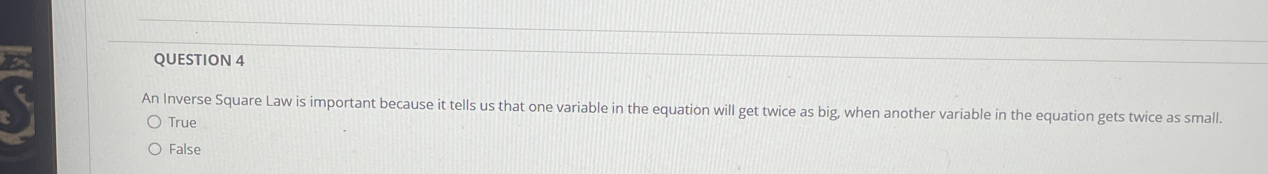 Solved QUESTION 4An Inverse Square Law is important because | Chegg.com